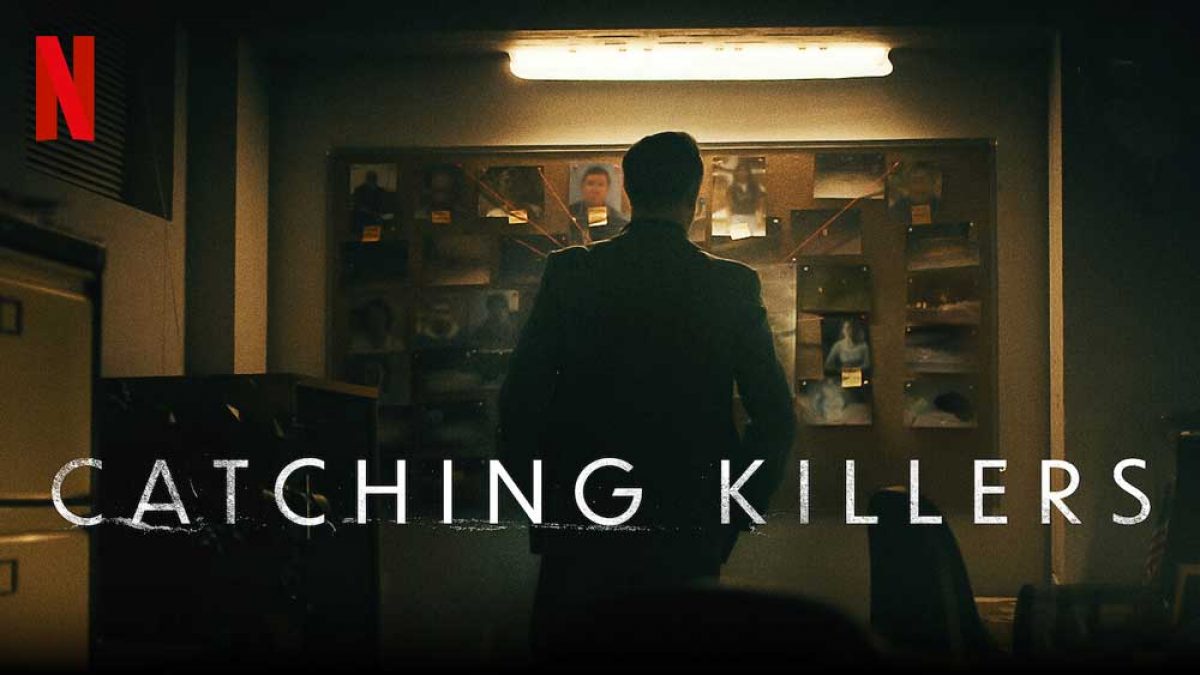 Catching Killers (2021+ Series) The Inside Story of How Law Enforcement ...