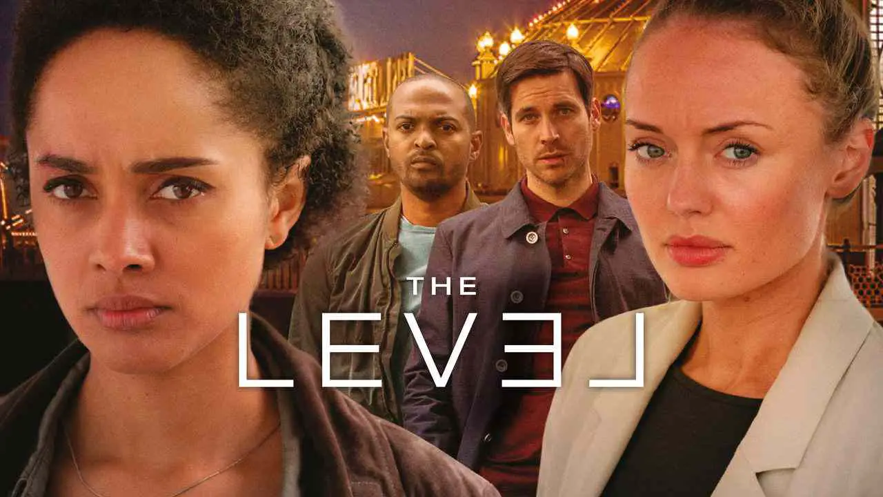 THE LEVEL (2016+ Series) A Gripping British Crime Drama with a Twisty ...