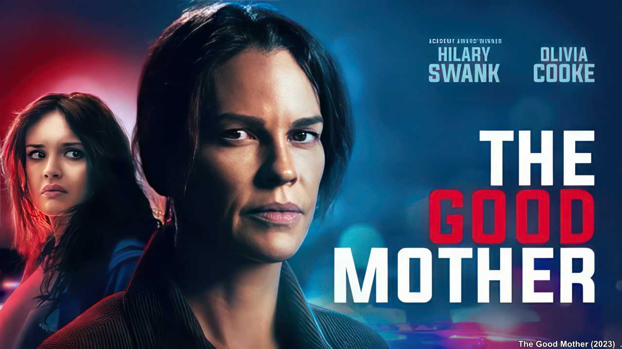 The Good Mother (2023): A Haunting Thriller of Maternal Devotion ...